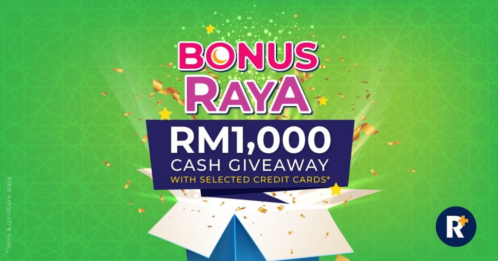 RinggitPlus #RPBonusRaya Special: Get RM1,000 Cash With Selected Credit ...