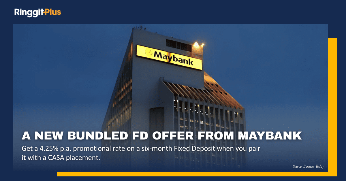 Maybank Fixed Deposit Campaign Offers 4.25% P.A. For Six Months