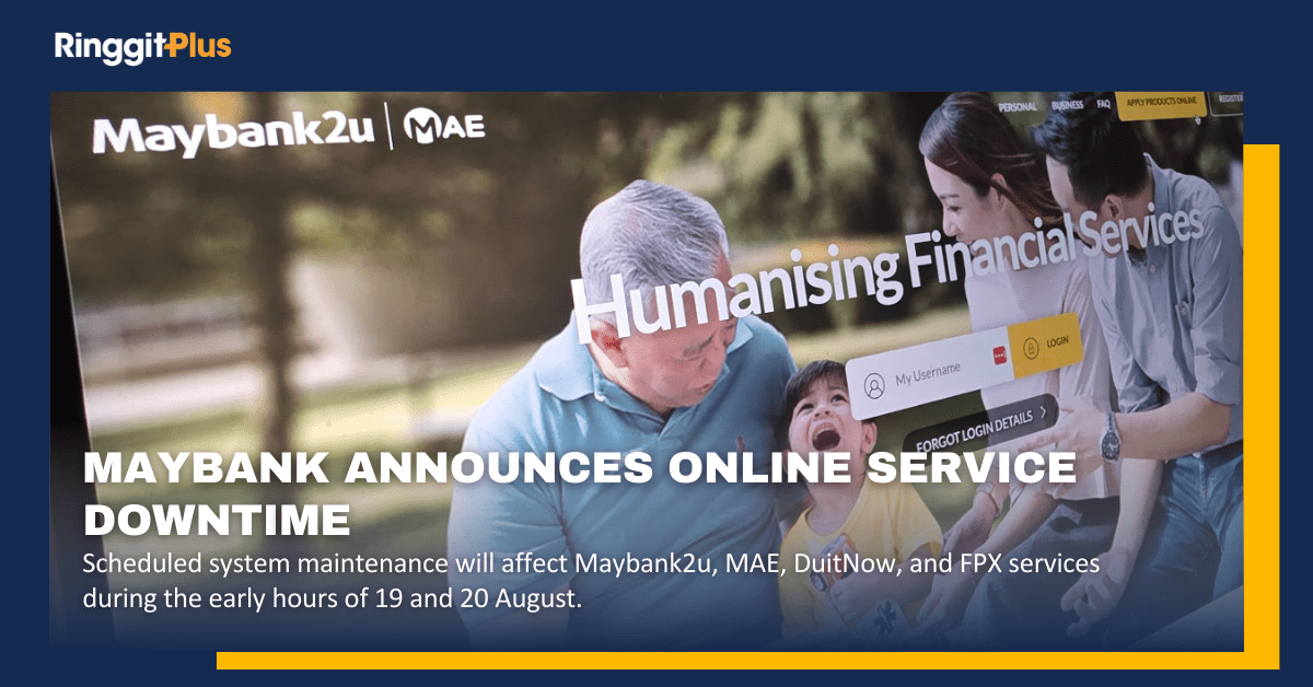 Maybank: Scheduled System Maintenance 19 And 20 August 2025