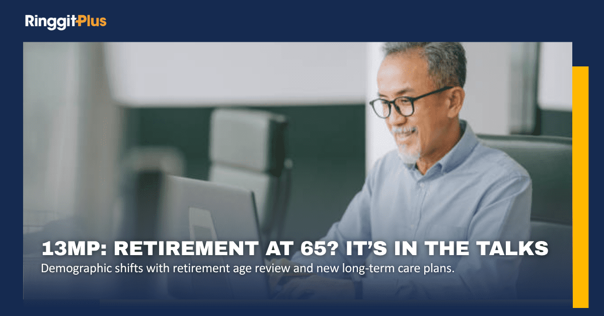 13MP: Malaysia Prepares For Ageing Population With Retirement Age Review