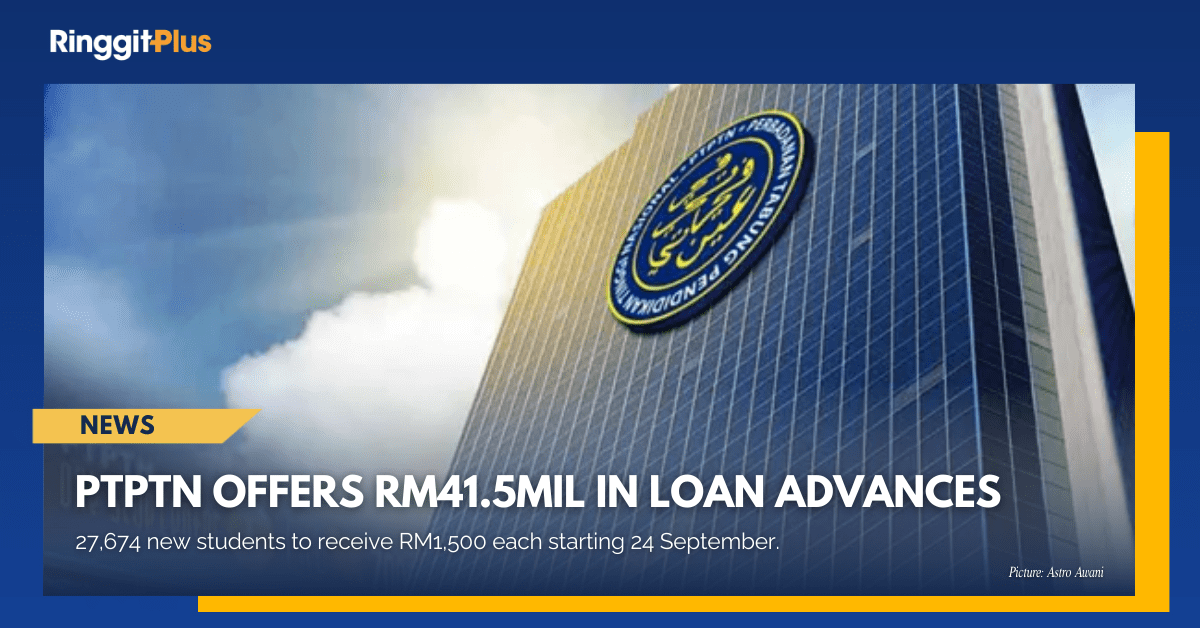 PTPTN Offers RM41.5mil In Loan Advance Payments For New Students