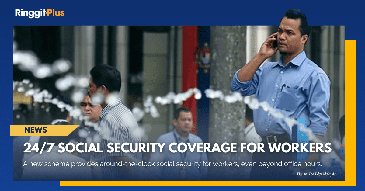 Malaysian Workers To Get 24/7 Social Security Coverage