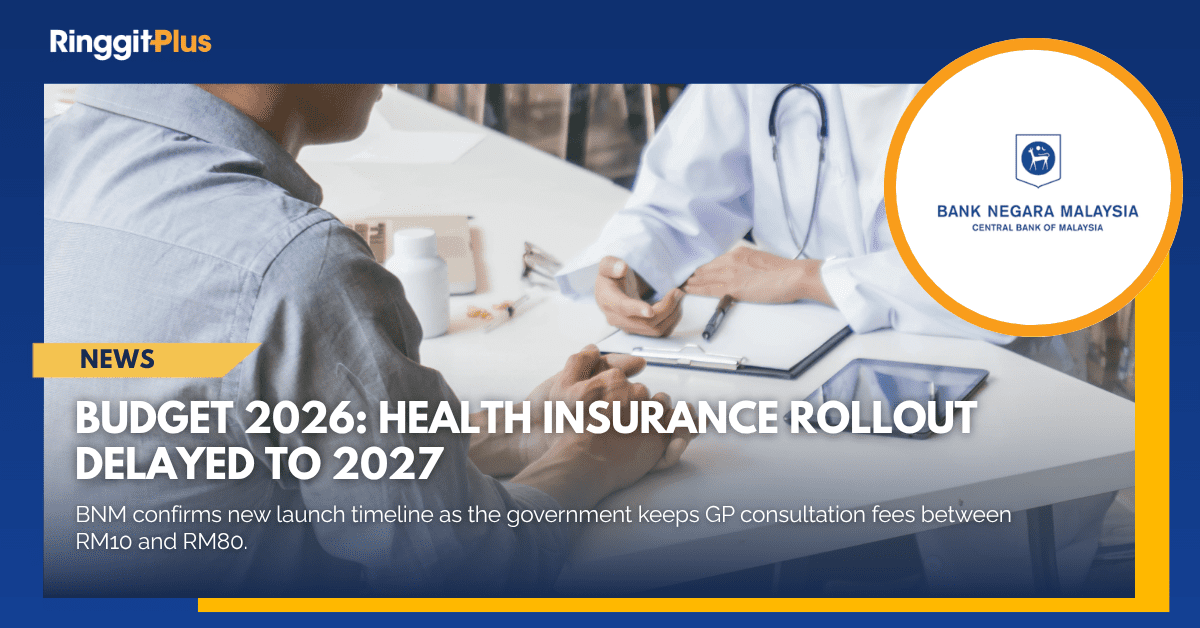 BNM Delays Health Takaful To 2027, GP Fee Maintained