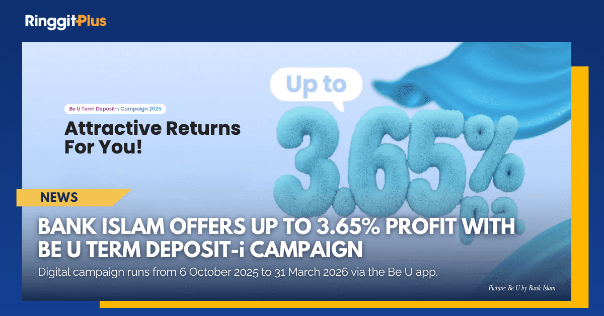 Bank Islam Offers Up To 3.65% Profit In Be U Term Deposit-i Campaign 2025