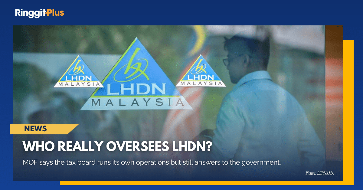 MOF: LHDN Still A Govt Agency With Its Own Powers