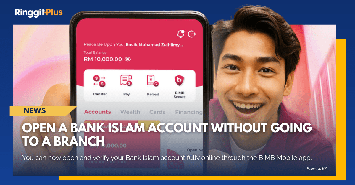 Bank Islam Account Can Now Be Opened Without Visiting A Branch