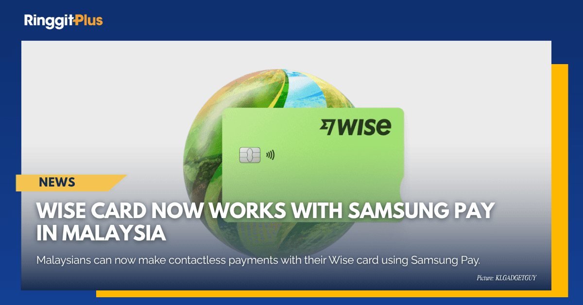 Wise Card Now Works With Samsung Pay In Malaysia