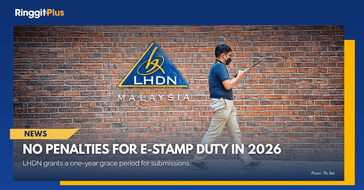 LHDN Waives Penalties During First Year Of Self-Assessment E-Stamp Duty ...