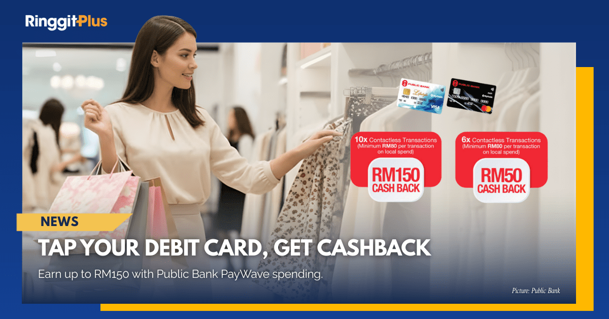 Public Bank Debit Card Offers Up To RM150 Cashback