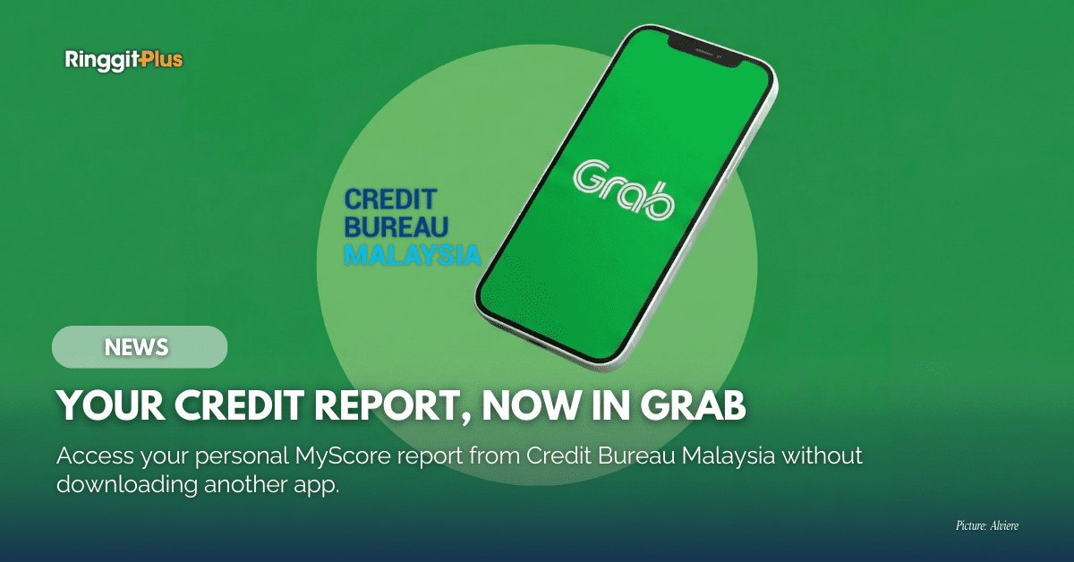 You Can Now Check Your Credit Report Within The Grab App